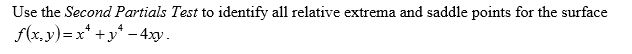 Solved Use the Second Partials Test to identify all relative | Chegg.com