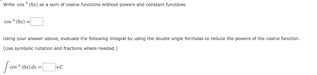 Solved Write Cos 4 6x As A Sum Of Cosine Functions Without Chegg solved-write-cos-4-6x-as-a-sum-of-cosine-functions-without-chegg