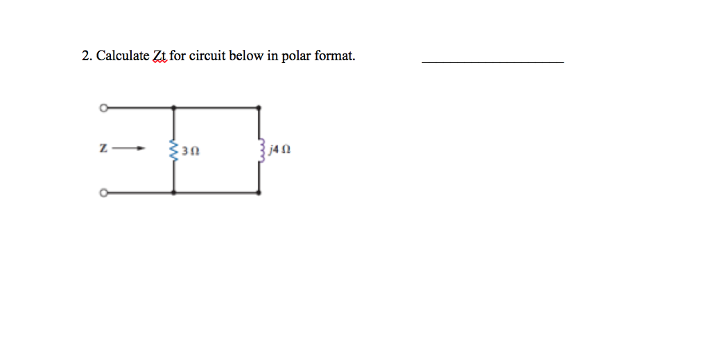 Solved Calculate Zt for circuit below in polar format. ___ | Chegg.com