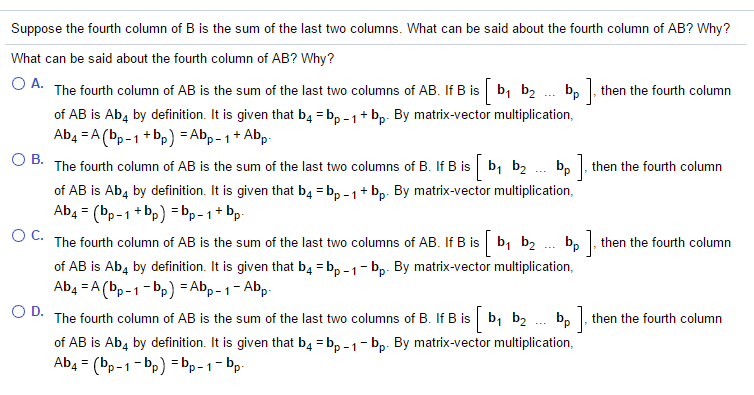 Solved Suppose the fourth column of B is the sum of the last | Chegg.com