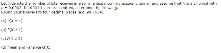 Solved Let X denote the number of bits received in error in | Chegg.com