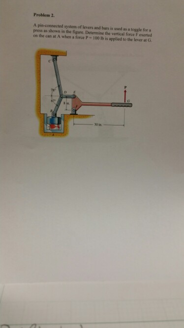 Solved A pin-connected system of levers and bars is used as | Chegg.com