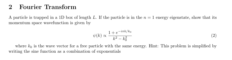 Solved 2 Fourier Transform A particle is trapped in a 1D box | Chegg.com