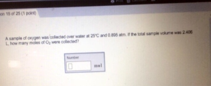 Solved A sample of the oxygen was collected over water at 25 | Chegg.com