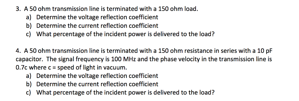 Solved 3. A 50 ohm transmission line is terminated with a | Chegg.com