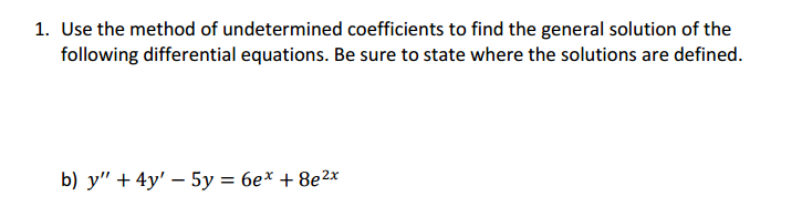 Solved Use the method of undetermined coefficients to find | Chegg.com