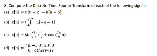 Solved 8. Compute the Discrete-Time Fourier Transform of | Chegg.com