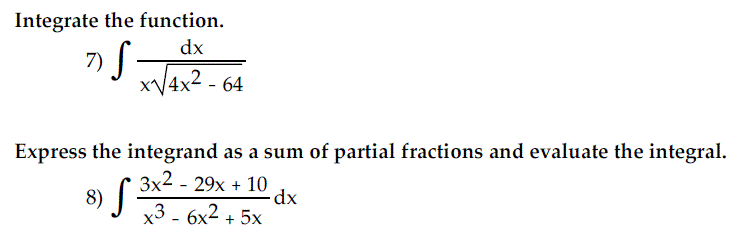 Solved: Integrate The Function. Express The Integrand As A... | Chegg.com