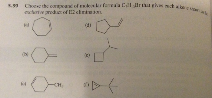 Solved 5.39 Choose the compound of molecular formula C7H13 | Chegg.com