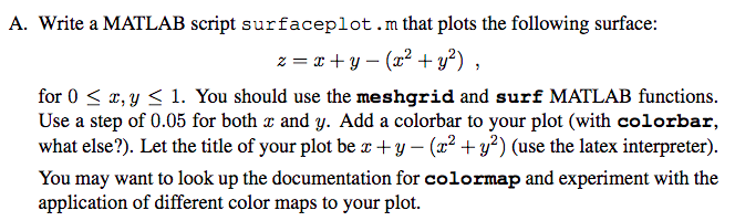 Solved A. Write a MATLAB script surfaceplot.m that plots the | Chegg.com
