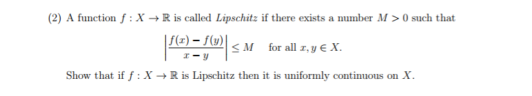Solved (2) A function f : X → R is called Lipschitz if there | Chegg.com