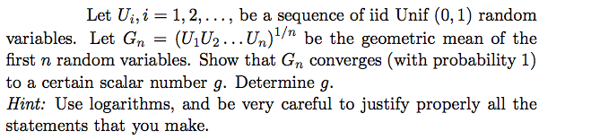 Solved Let Ui,i-1,2,..., be a sequence of iid Unif (0, 1) | Chegg.com