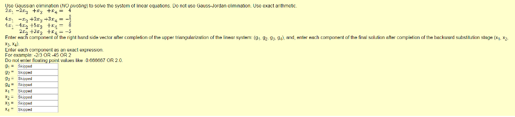 Solved Use Gaussian elimination (NO pivoting) to solve the | Chegg.com