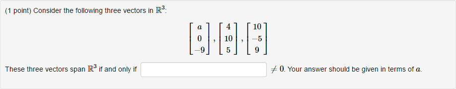 Solved Consider the following three vectors in R^3. [a 0 | Chegg.com