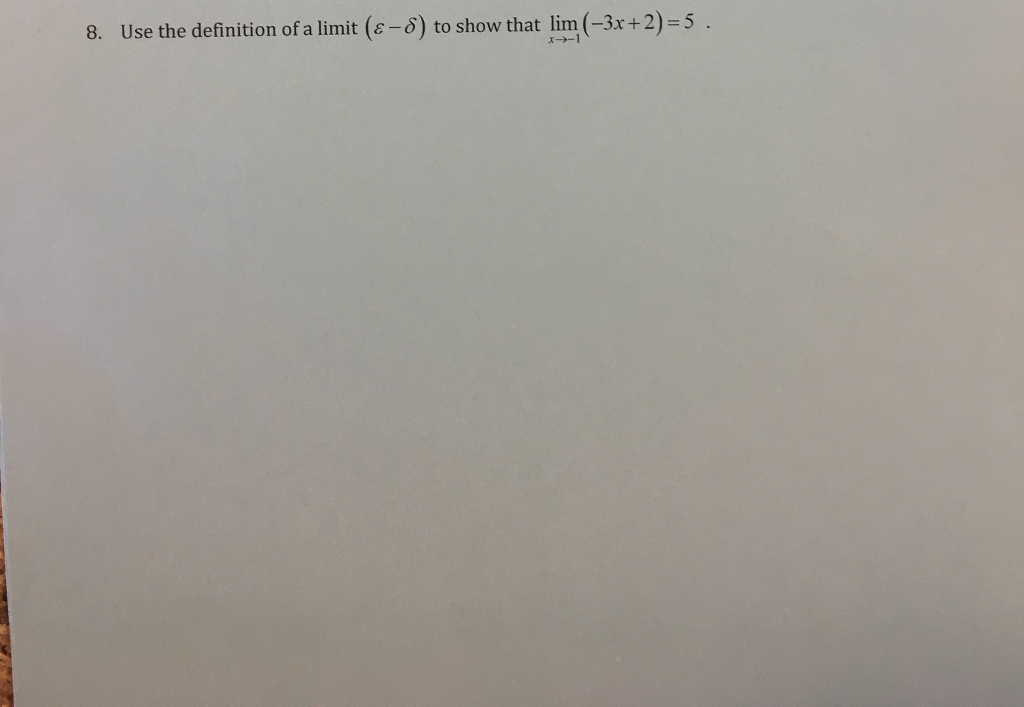 Solved 5 8. Use the definition ofa limite-?) to show that | Chegg.com