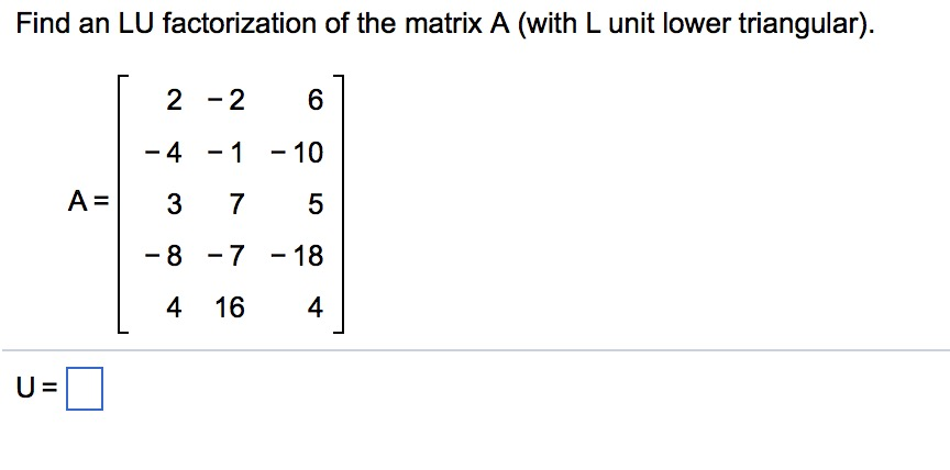 Solved Find An Lu Factorization Of The Matrix A With L Unit