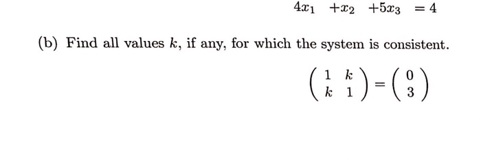 Solved Find all values k, if any, for which the system is | Chegg.com