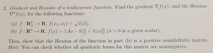 Solved 2. Gradient and Hessian of a multiva nate function. | Chegg.com