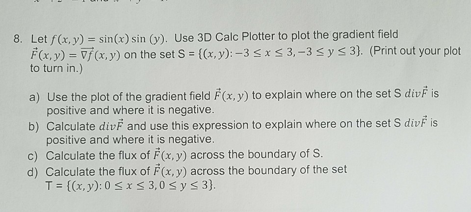 Solved 8. Let f(x,y)sin)sin) Use 3D Calc Plotter to plot the | Chegg.com