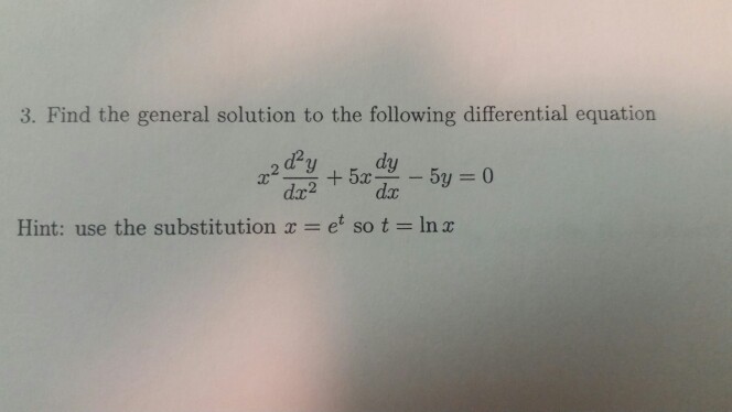 Solved 3. Find the general solution to the following | Chegg.com