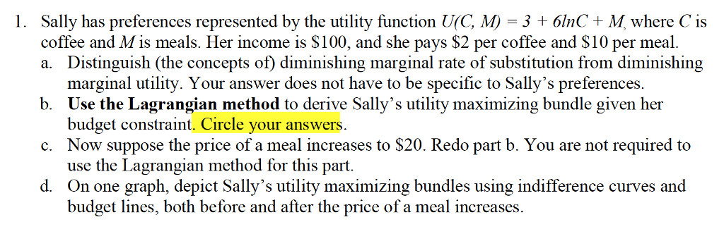 Solved 1. Sally has preferences represented by the utility | Chegg.com