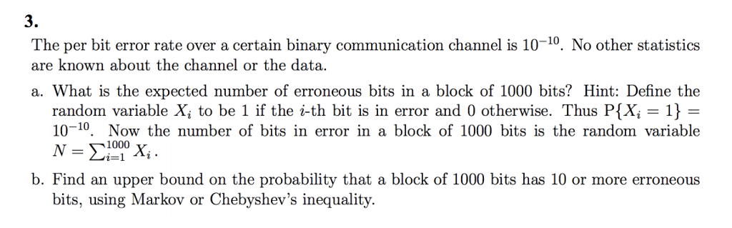 Solved 3. The per bit error rate over a certain binary | Chegg.com
