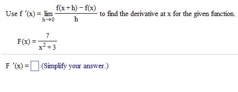 Solved Use f'(x) lim f(x+h)-f(x) to find the dervative at x | Chegg.com