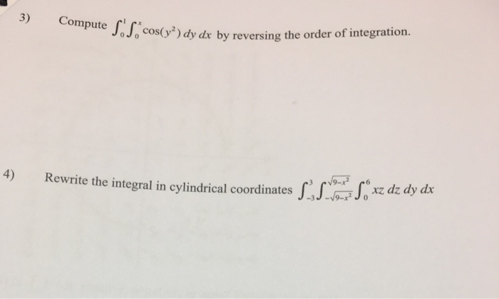 Solved Compute integral^1_0 integral^x_0 cos (y^2) dy dx by | Chegg.com