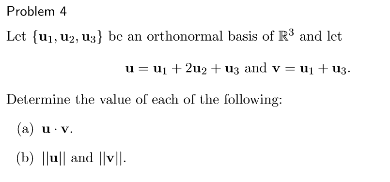 Solved Problem 4 Let [ui, u2, u3 be an orthonormal basis of | Chegg.com