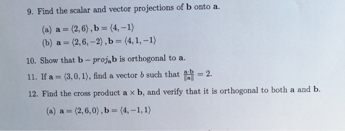 Solved Find the scalar and vector projections of b onto a. | Chegg.com