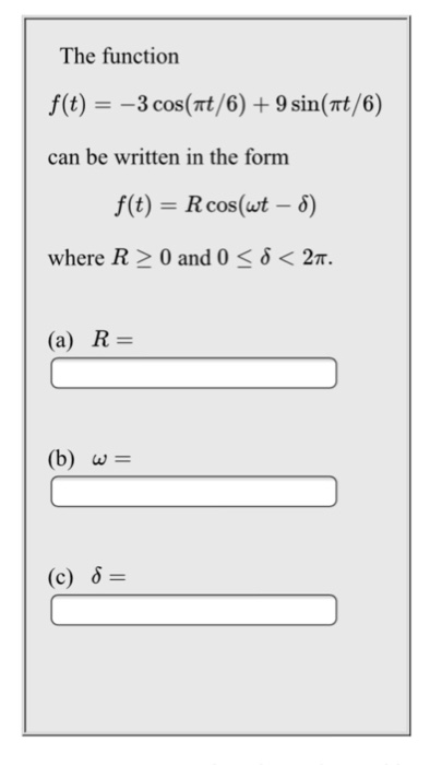 Solved The function f(t) = -3cos(pit/6) + 9sin(pit/6) can be | Chegg.com