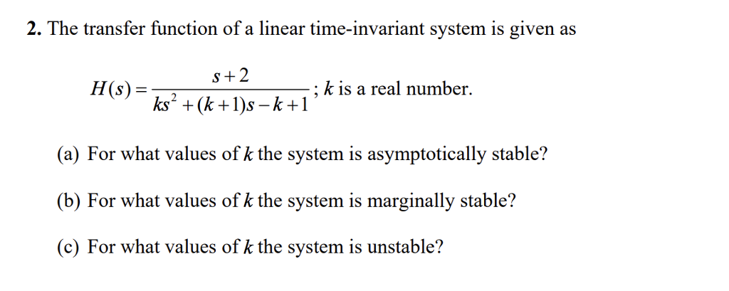 Solved 2. The transfer function of a linear time-invariant | Chegg.com