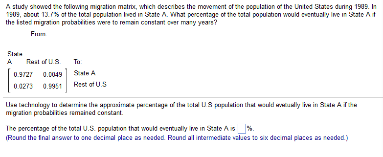 A study showed the following migration matrix, which | Chegg.com