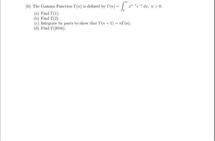 Solved The Gamma Function Gamma(n) is defined by Gamma(n) = | Chegg.com