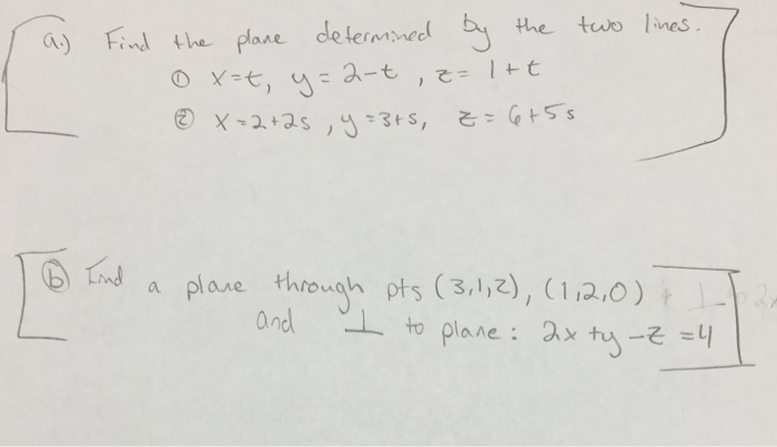 Solved Find the plane determined by the two lines. x = t, y | Chegg.com