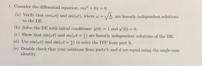 Solved Consider the differential equation: mx" + kx = 0. | Chegg.com
