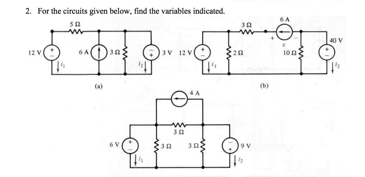 Solved For the circuits given below, find the variables | Chegg.com