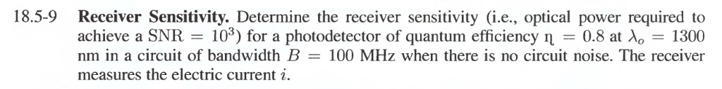 Solved Determine the receiver sensitivity (i.e., optical | Chegg.com