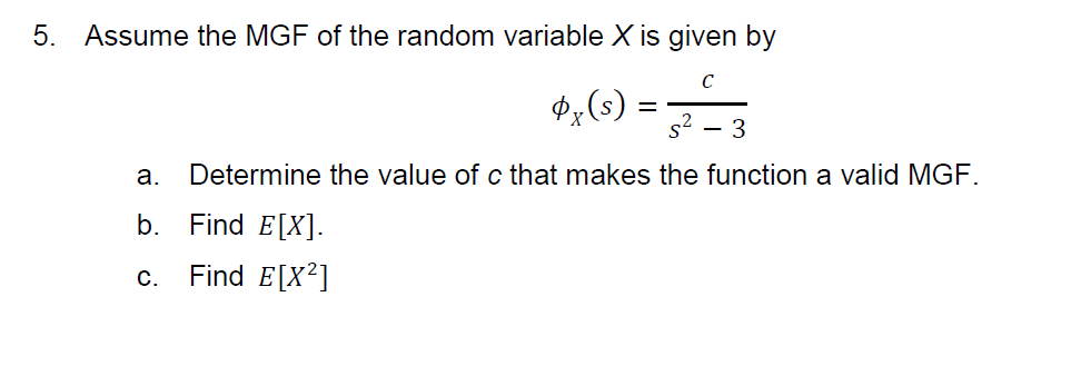 Solved Assume the MGF of the random variable X is given by | Chegg.com