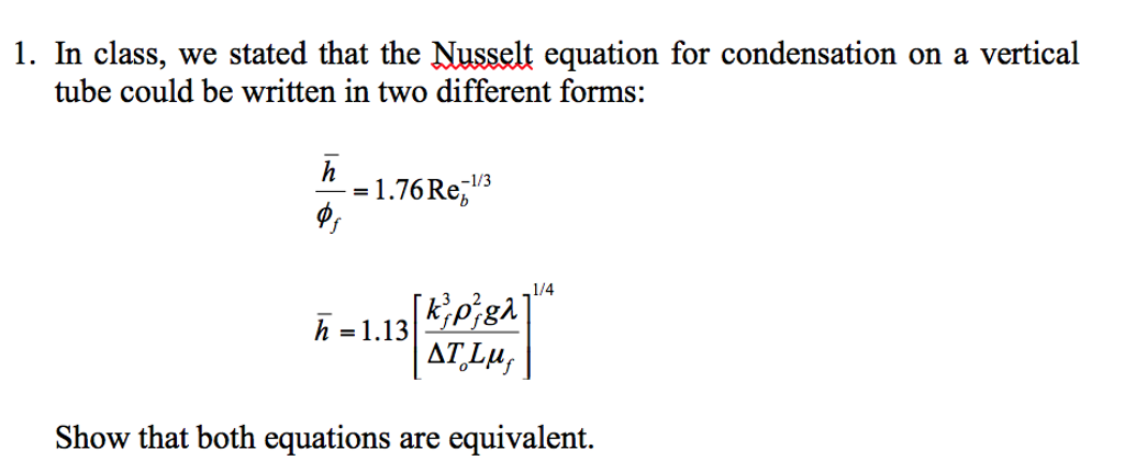 In class, we stated that the Nusselt equation for | Chegg.com