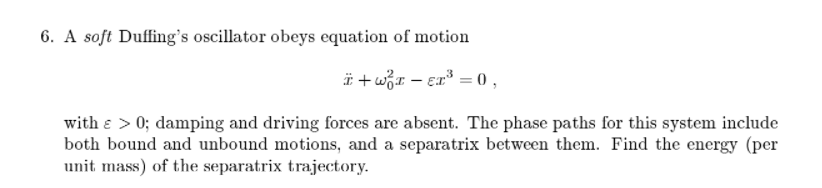 A soft Duffing's oscillator obeys equation of motion | Chegg.com