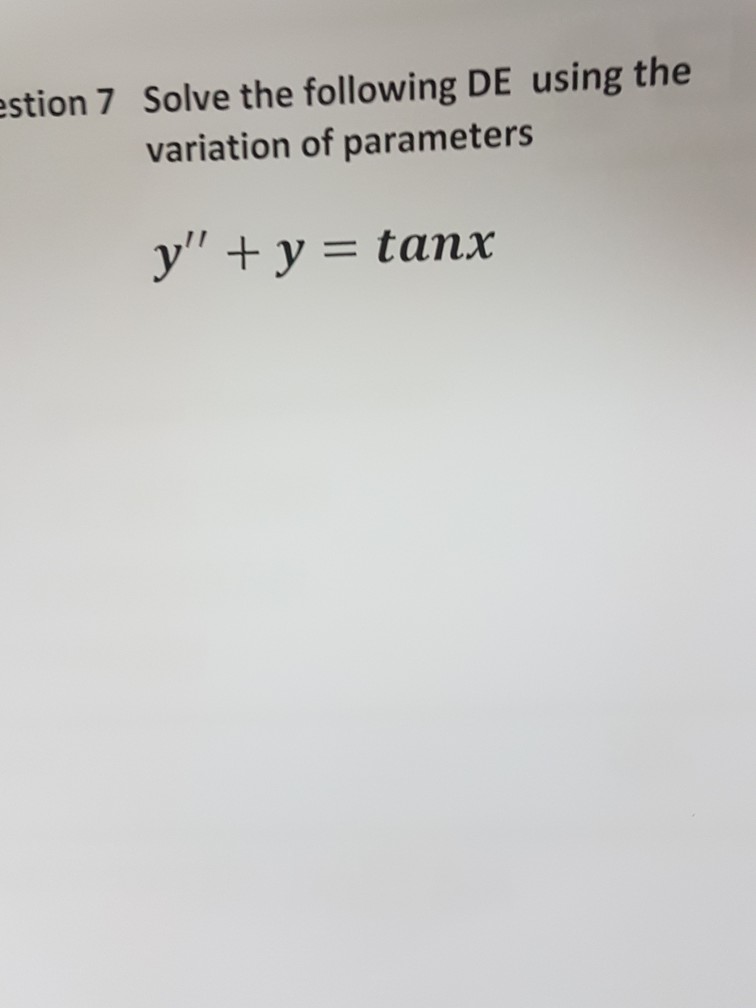Solved Solve the following DE using the variation of | Chegg.com