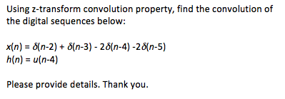 Solved Using z-transform convolution property, find the | Chegg.com