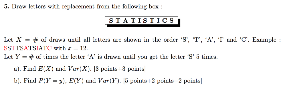 5. Draw letters with replacement from the following | Chegg.com