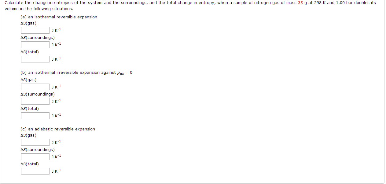Solved Calculate the change in entropies of the system and | Chegg.com