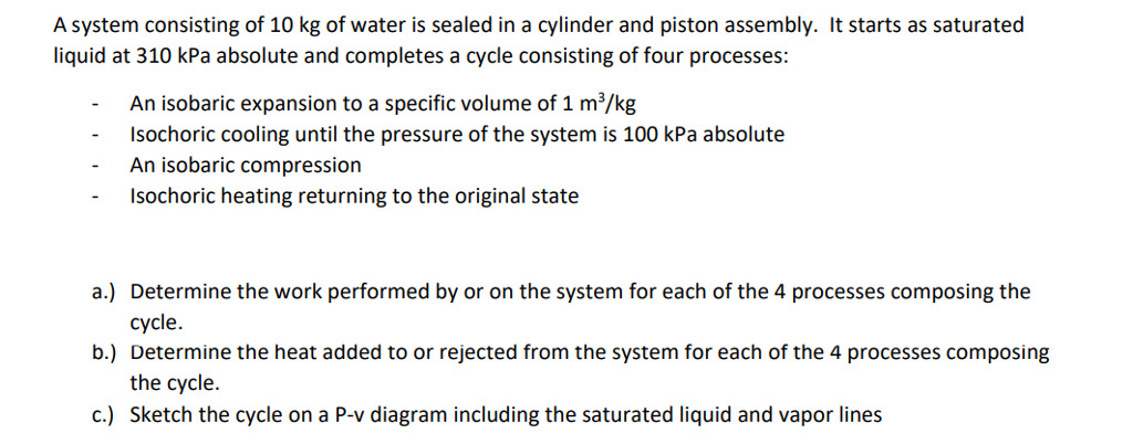 Solved A system consisting of 10 kg of water is sealed in a | Chegg.com
