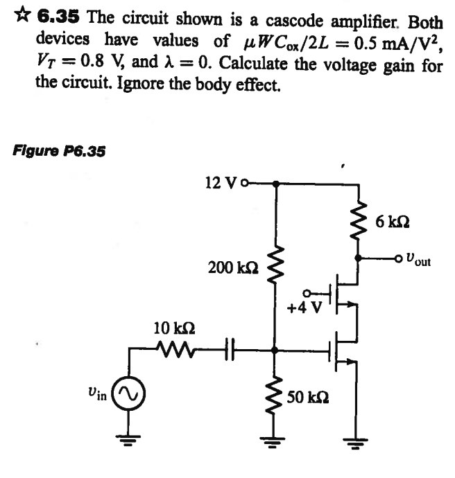 Solved 6.35 The circuit shown is a cascode amplifier. Both | Chegg.com