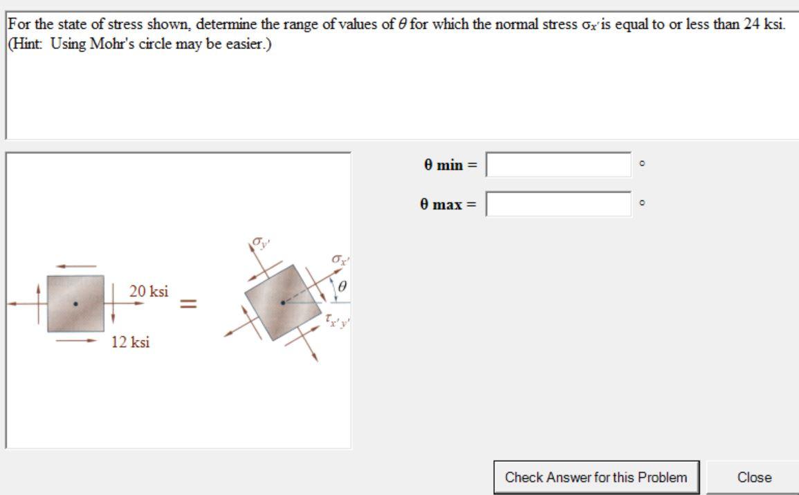 Solved For the state of stress shown, determine the range of | Chegg.com