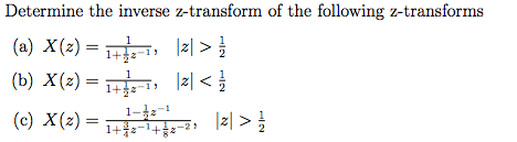 Solved Determine the inverse z-transform of the following | Chegg.com