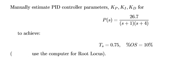 Solved Manually estimate PID controller parameters, Kp, Ki, | Chegg.com